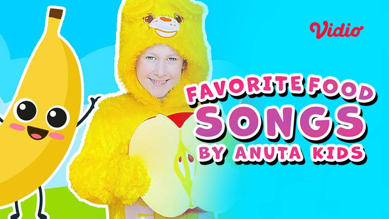 Nonton Anuta Kids Channel - Favorite Food Songs by Anuta (2021) Sub ...