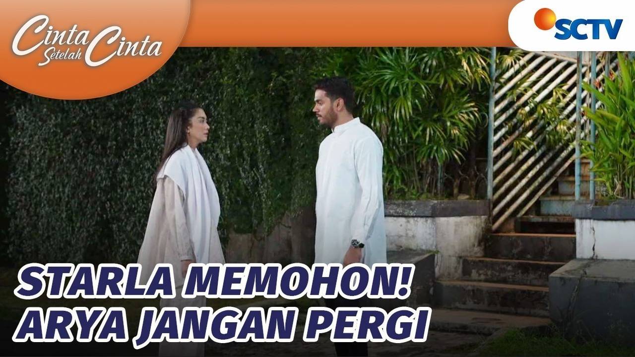 Cinta Setelah Cinta - Sambil Genggam Tangan Arya, Starla Mohon Arya Jangan Pergi | Cinta Setelah ...