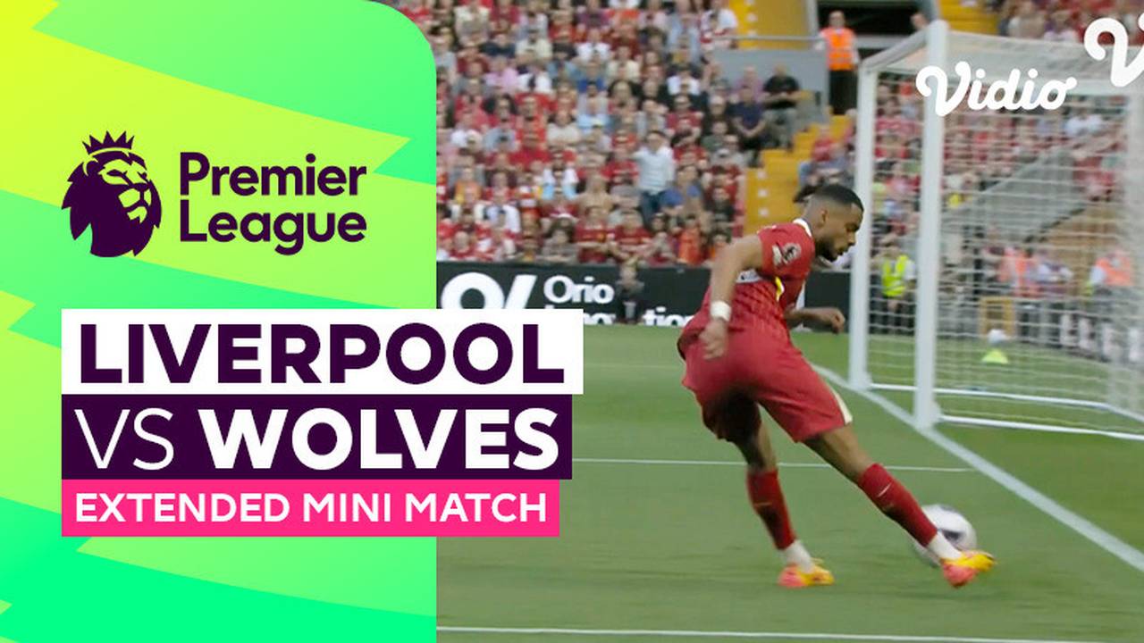 Liverpool vs Wolves - Extended Mini Match | Premier League 23/24 | Vidio
