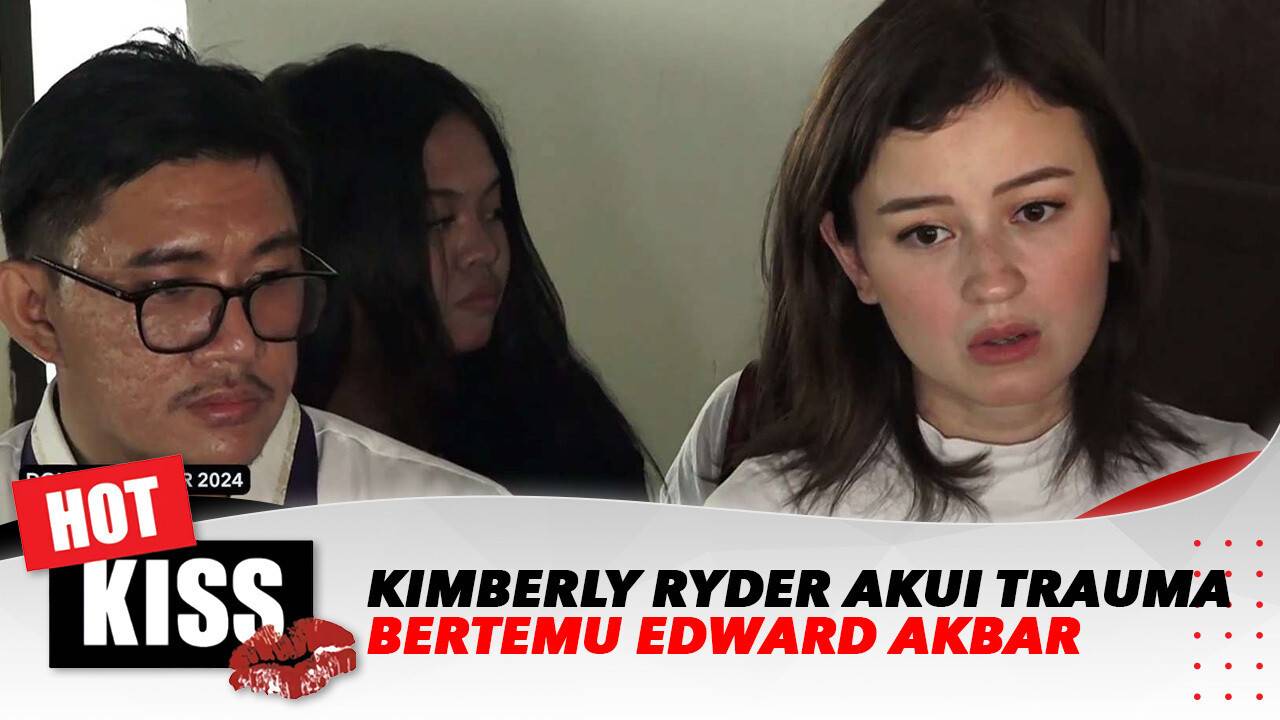 Kimberly Ryder Akui Banyak Hal yang Buat Dirinya Trauma Bertemu Edward Akbar | Hot Kiss | Vidio