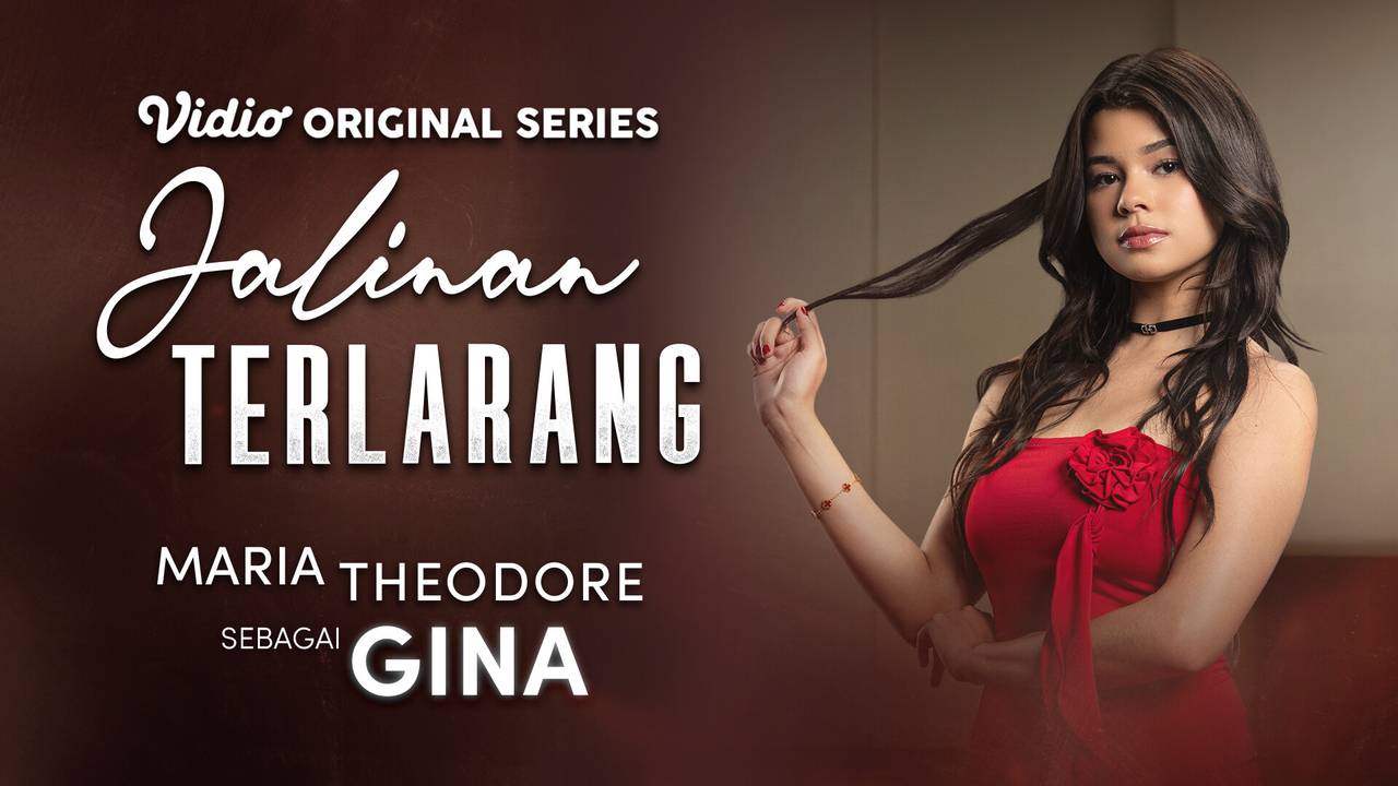 [Gratis] Jalinan Terlarang - Jalinan Terlarang - Vidio Original Series | Maria Theodore as Gina ...