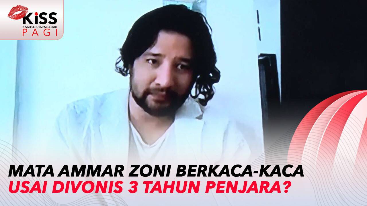 Mata Ammar Zoni Berkaca-kaca Divonis 3 Tahun Penjara Denda 1 Miliar Rupiah | Kiss Pagi | Vidio