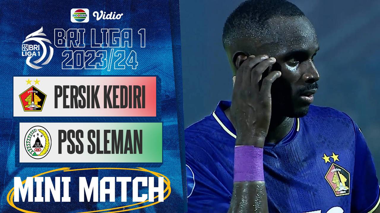 Persik Kediri VS PSS Sleman - Mini Match | BRI Liga 1 2023/2024 | Vidio