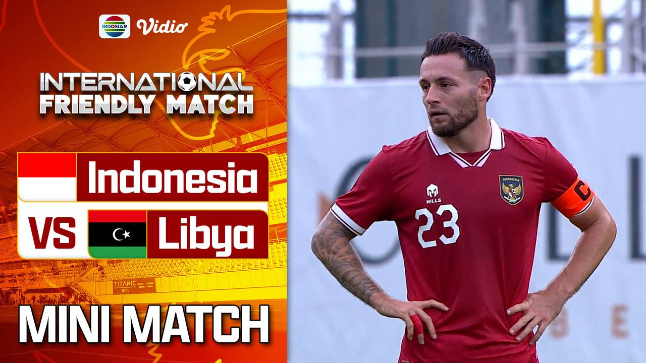 Indonesia VS Libya - Mini Match | International Friendly Match | Vidio