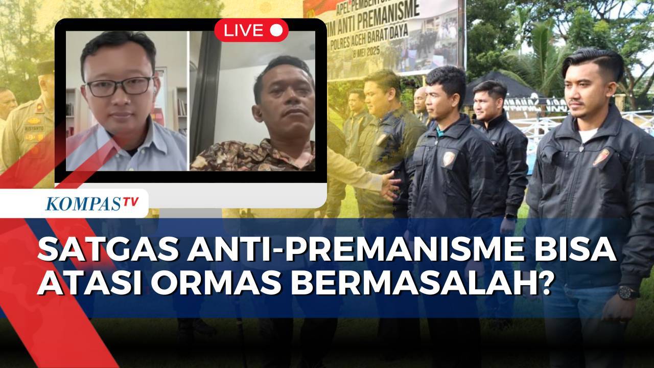 [FULL] Pemerintah Bentuk Satgas Anti-Premanisme Atasi Ormas Bermasalah, Efektif? Simak ...