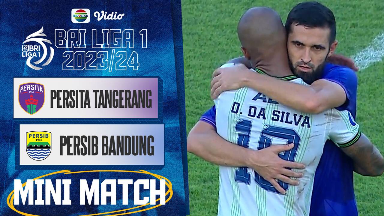 Persita Tangerang VS Persib Bandung - Mini Match | BRI Liga 1 2023/2024 | Vidio