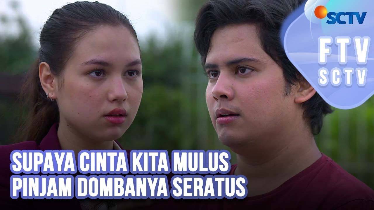 Supaya Cinta Kita Mulus Pinjam Dombanya Seratus | FTV SCTV (2024) Full ...