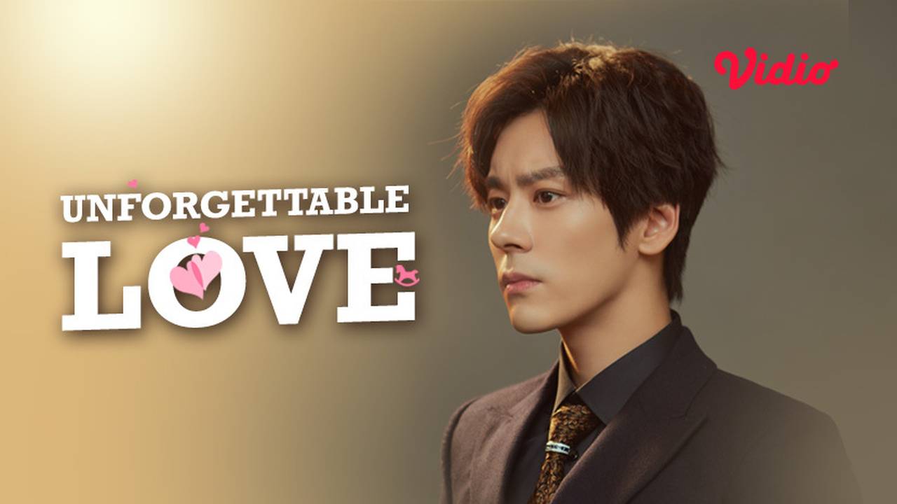 Nonton Unforgettable Love (2021) Sub Indo | Vidio