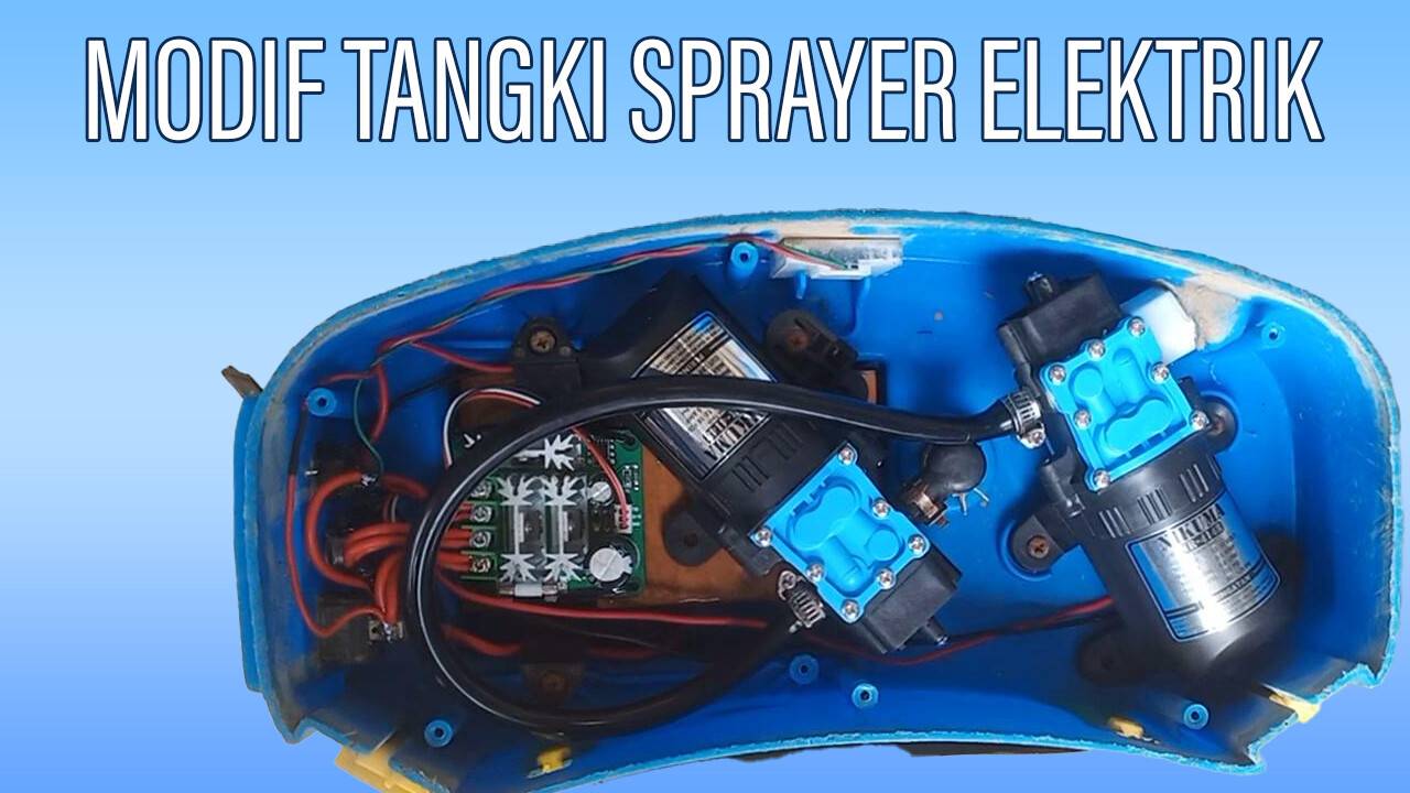 Modif Tangki Sprayer Elektrik jadi 2 Pompa DC & Baterai Lithium 18650 ...