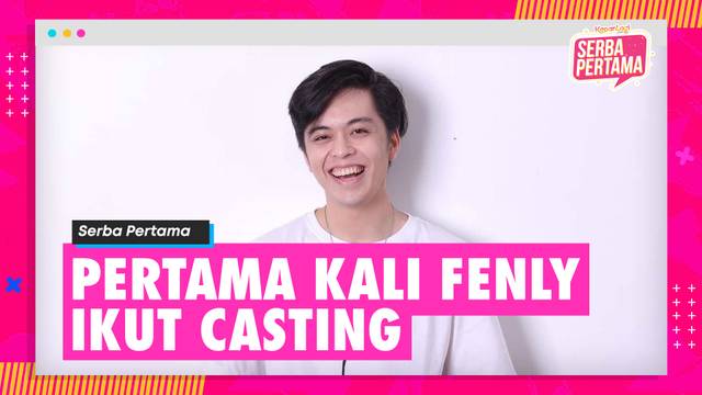 Cerita Fenly UN1TY Waktu Pertama Kali Ikut Casting | Enamplus