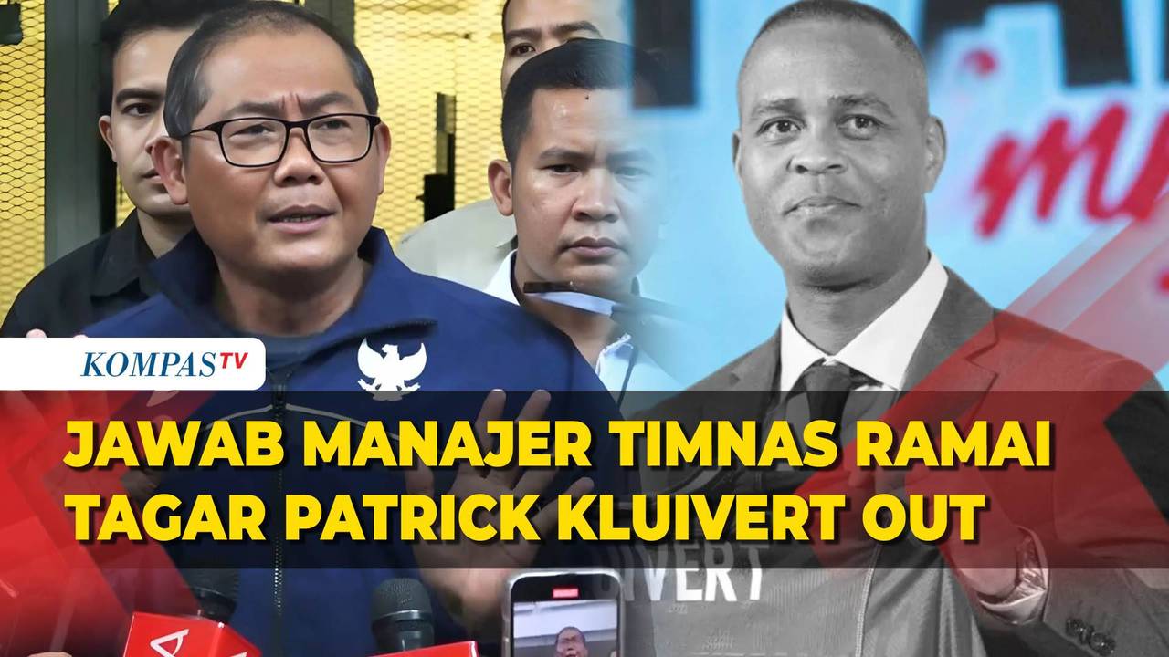 Respons Manajer Timnas Indonesia soal Tagar Patrick Kluivert Out - Kompas TV | Vidio