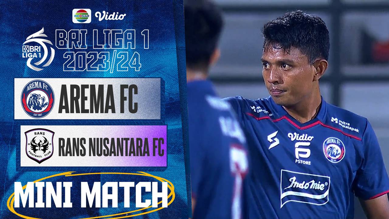 Mini Match - Arema FC VS RANS Nusantara FC | BRI Liga 1 2023/24 | Vidio