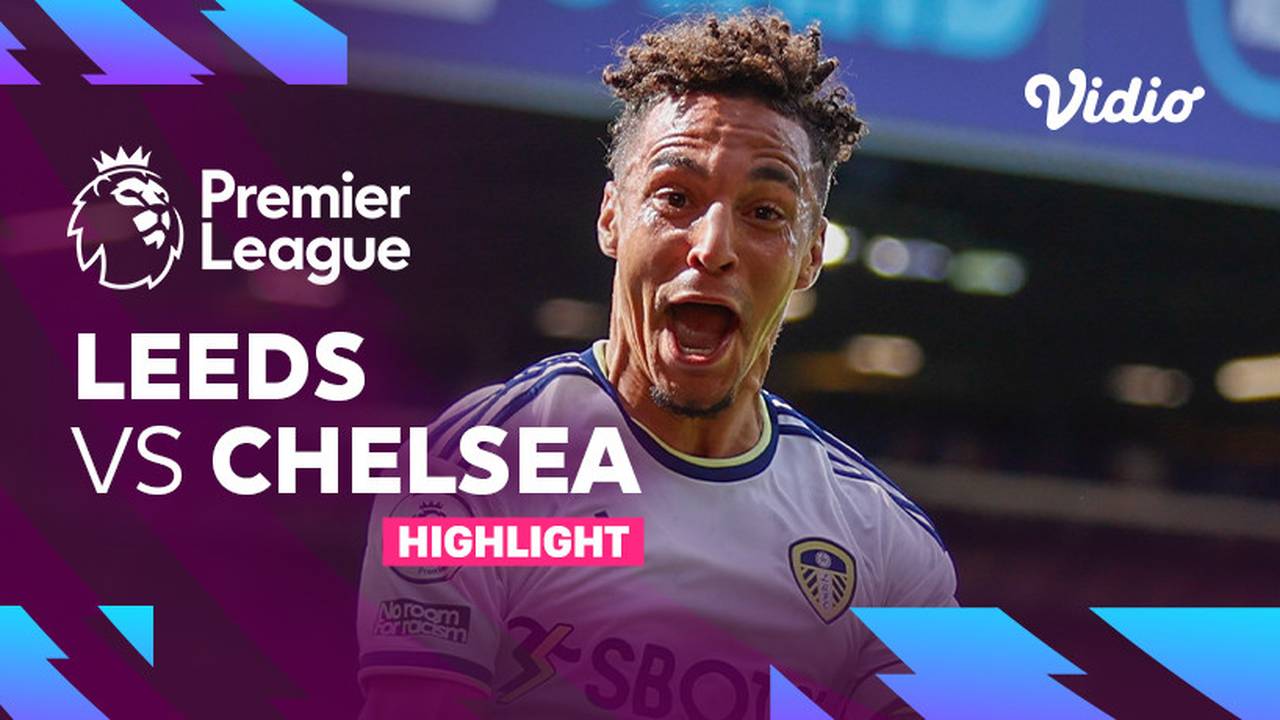 Highlights - Leeds vs Chelsea | Premier League 22/23 | Vidio