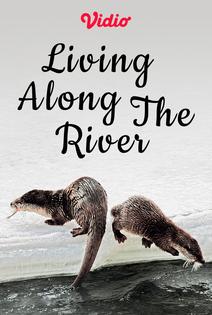 Nonton Living along the River (2023) Sub Indo | Vidio