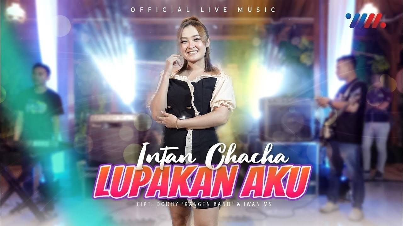Intan Chacha Lupakan Aku Official Live Music | Vidio