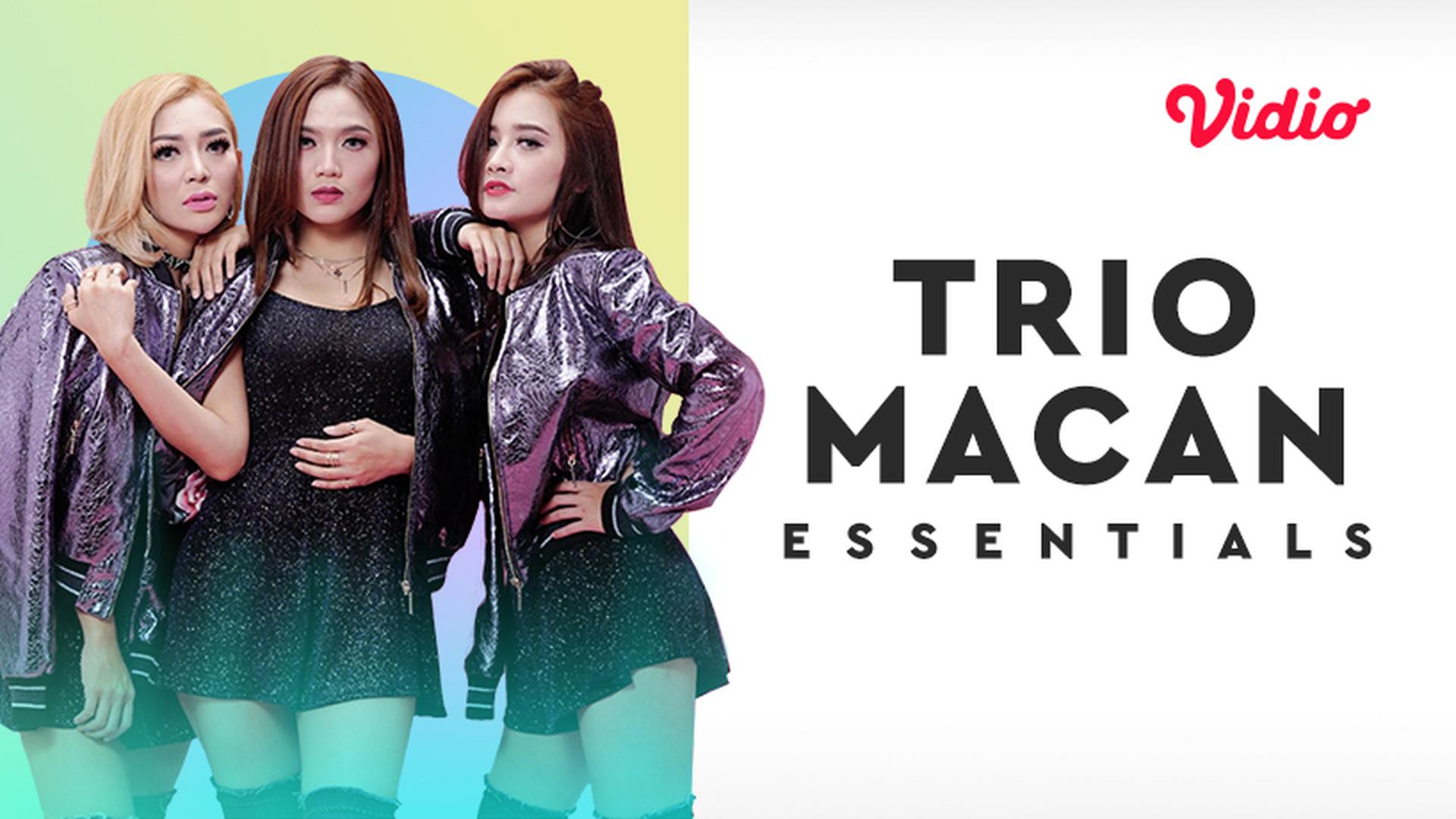 Streaming Essential: Trio Macan | Vidio