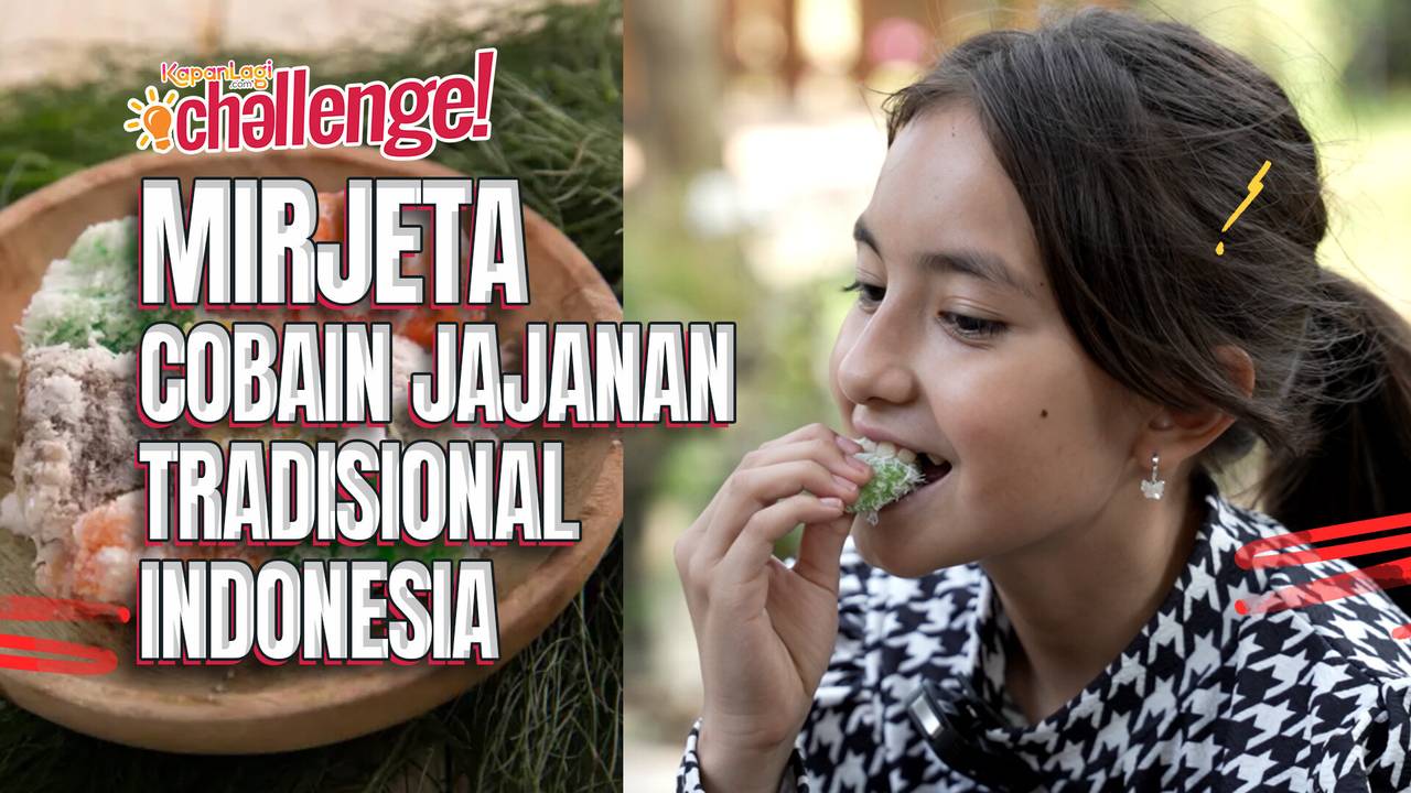EKSKLUSIF MIRJETA: Cobain Jajan Tradisional Indonesia Pertama Kali ...