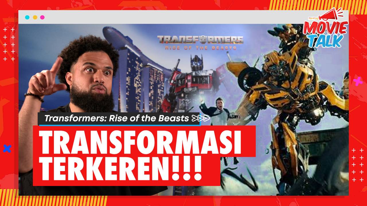 Transformasi Terkeren TRANSFORMERS, Tanya Langsung ke Pemain dan ...