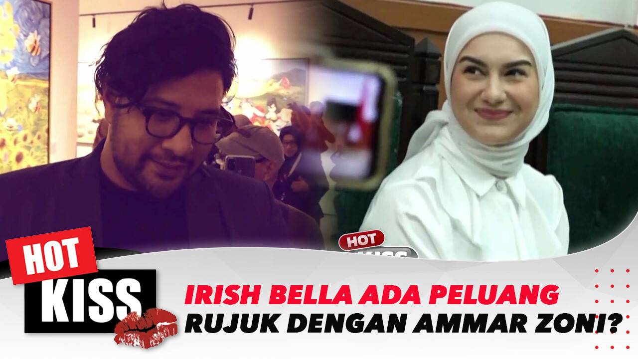 Irish Bella Buka Peluang Rujuk dengan Ammar Zoni, Ini Syarat yang Harus Dipenuhi? | Hot Kiss | Vidio