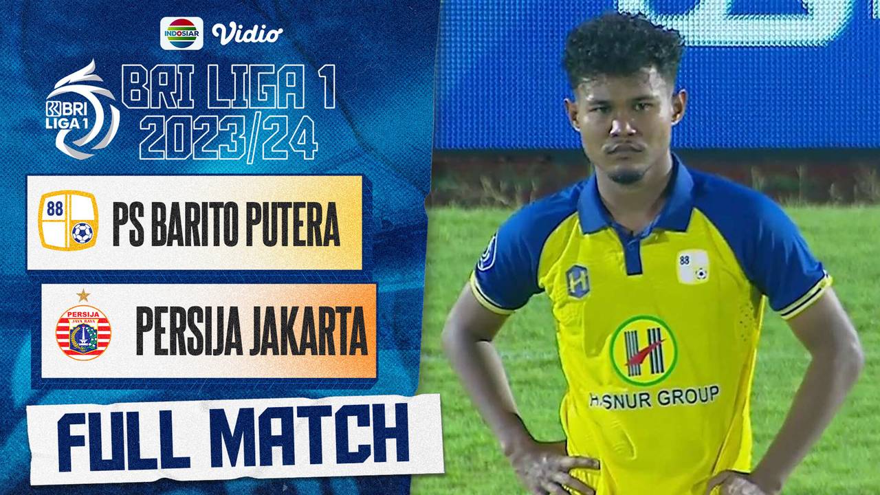 PS Barito Putera VS PERSIJA Jakarta - Full Match | BRI Liga 1 2023/24 ...