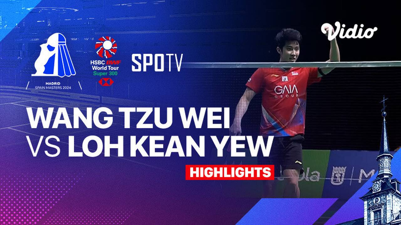 Men's Singles: Wang Tzu Wei (TPE) vs Loh Kean Yew (SGP) - Highlights | Madrid Spain Masters 2024 ...