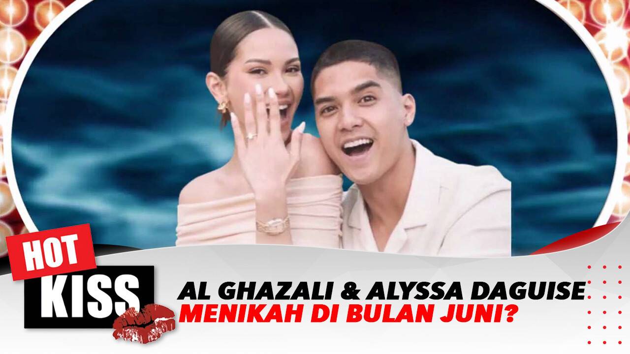Pernikahan Al Ghazali dan Alyssa Daguise Akan Dilaksanakan Bulan Juni? | Hot Kiss | Vidio