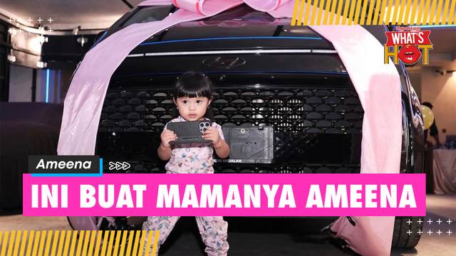 Ameena Ulang Tahun Ke-2 Dikado Mobil Mewah, Atta Halilintar: Kalau ...