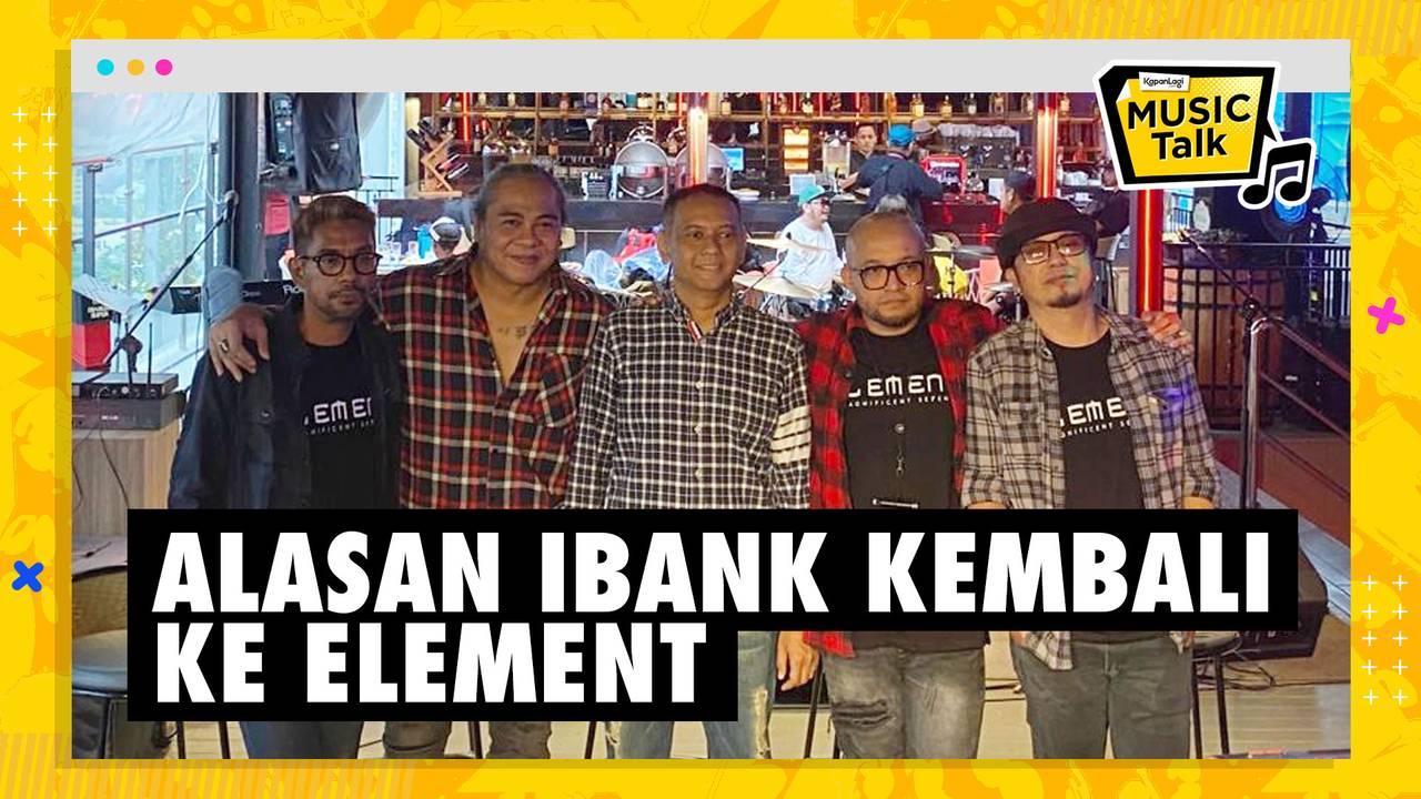 ELEMENT Comeback Dengan 7 Personel Awal, Ini Alasan Ibank Kembali Masuk ...