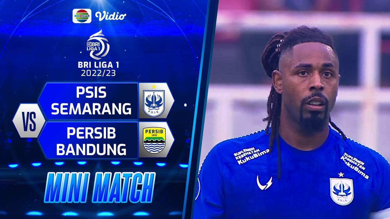 Mini Match - PSIS Semarang VS Persib Bandung | BRI Liga 1 2022/2023
