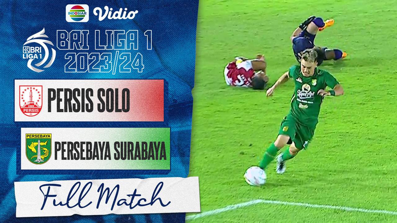 Full Match : Persis Solo vs Persebaya Surabaya | BRI Liga 1 - 2023/24 ...