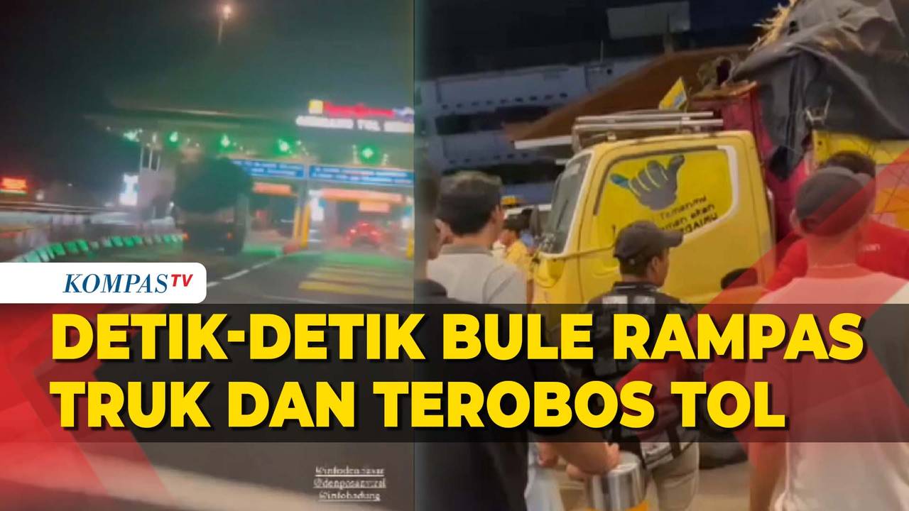 Viral Detik-Detik Bule Nekat Rampas Truk hingga Terobos Tol Bandara Ngurah Rai Bali - Kompas TV