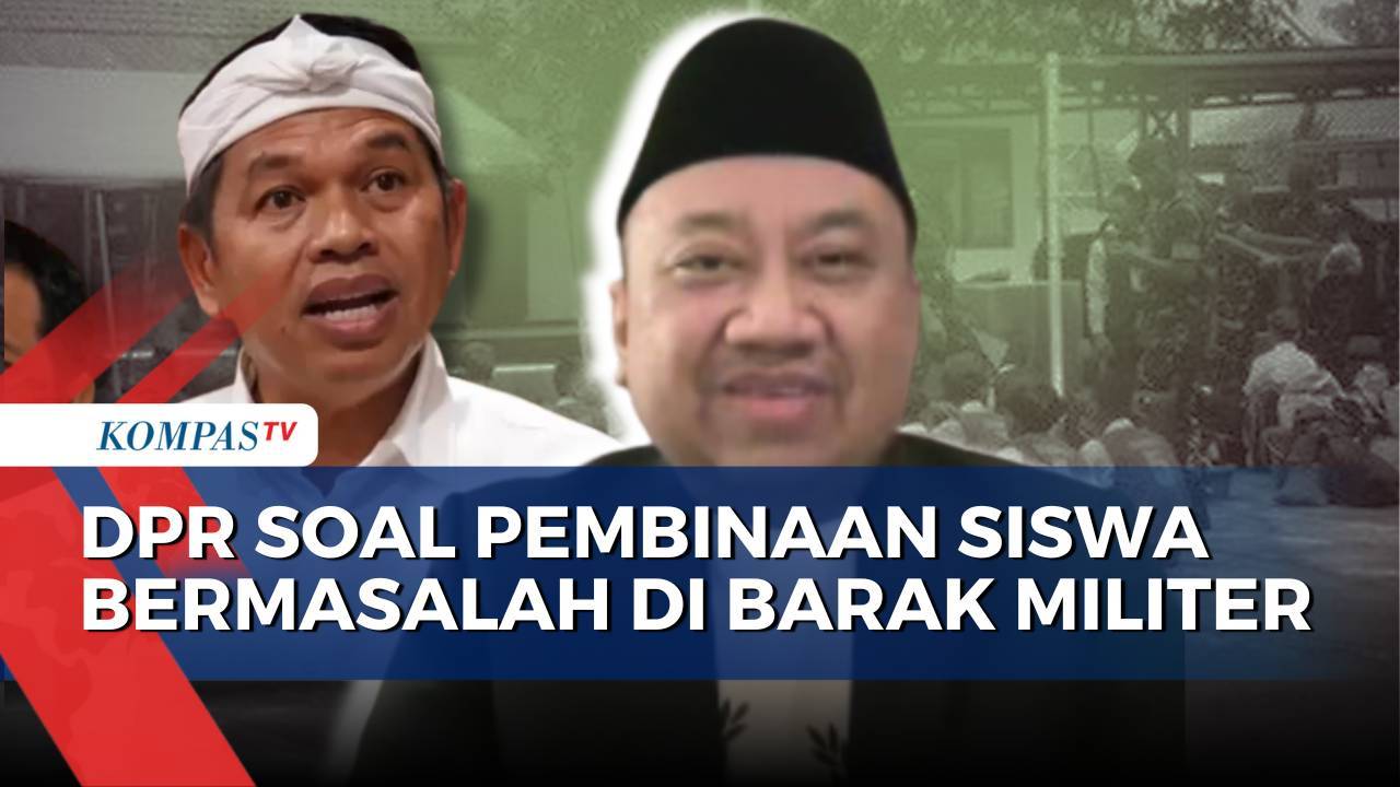 [FULL] DPR Buka Suara Soroti Program Dedi Mulyadi 'Gembleng' Siswa Bermasalah di Barak Militer ...
