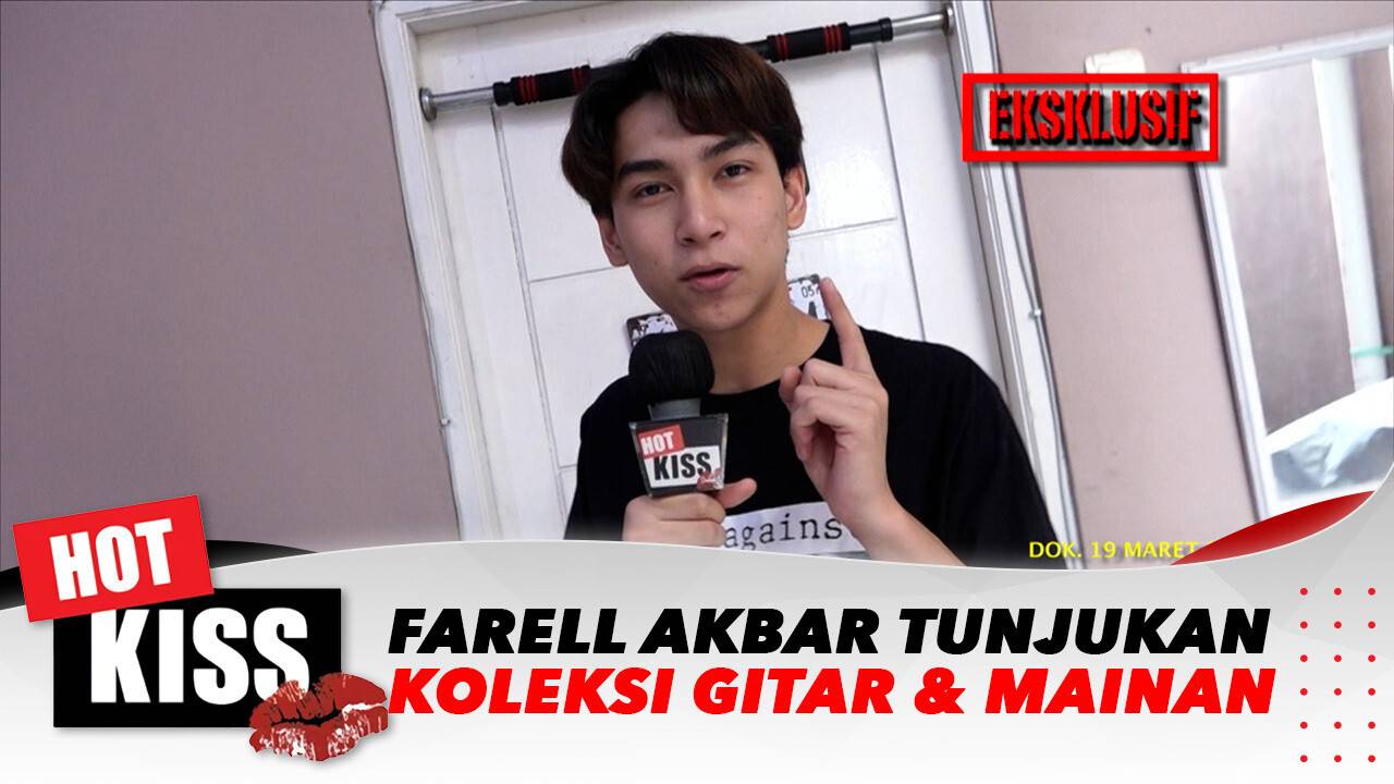 Ekslusif! Farell Akbar Tunjukan Koleksi Mainan Mobil & Gitar | Hot Kiss | Vidio