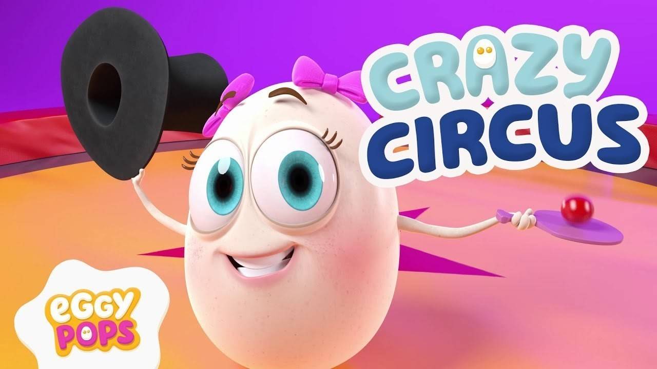 Eggy Pops Season 2 - Crazy Circus (2021) | Vidio