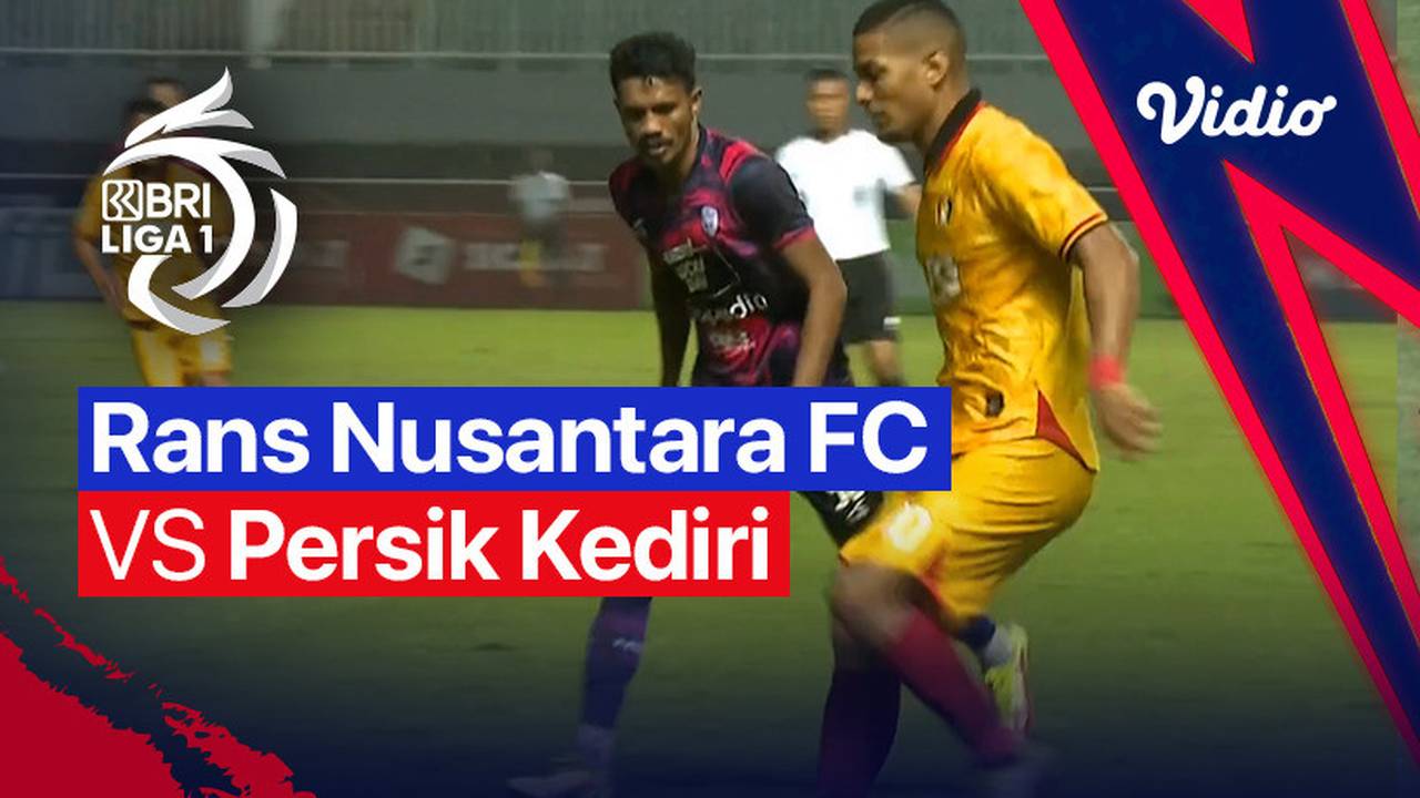 Mini Match - Rans Nusantara FC vs Persik Kediri | BRI Liga 1 2022/23 ...