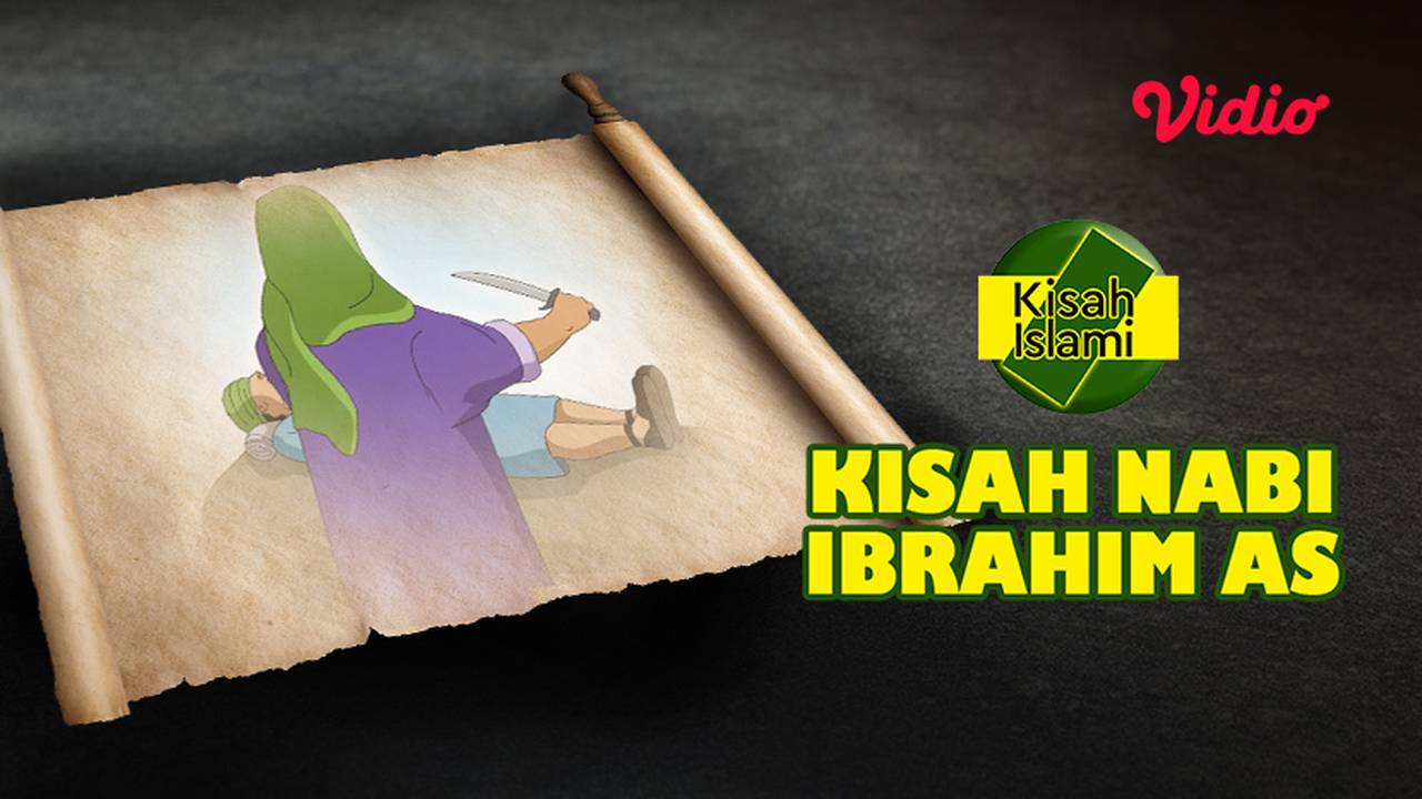 Streaming Kisah Islami - Kisah Nabi Ibrahim AS