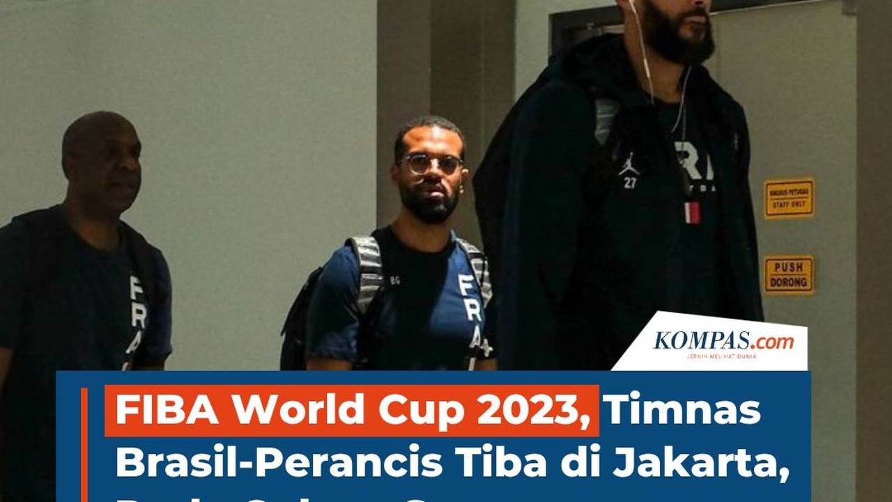 FIBA World Cup 2023, Timnas Brasil-Perancis Tiba di Jakarta, Rudy ...