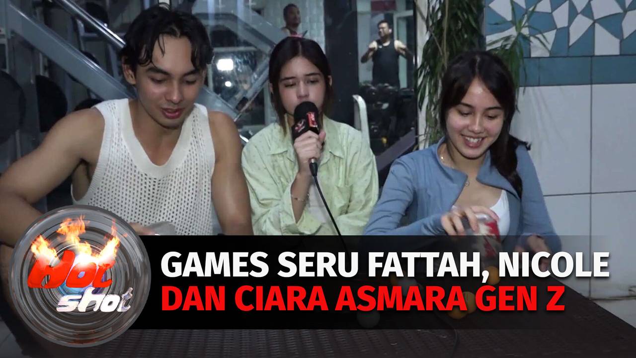 Games Seru Ala Fattah, Nicole dan CIara Dilokasi Syuting Asmara Gen Z | Hot Shot | Vidio