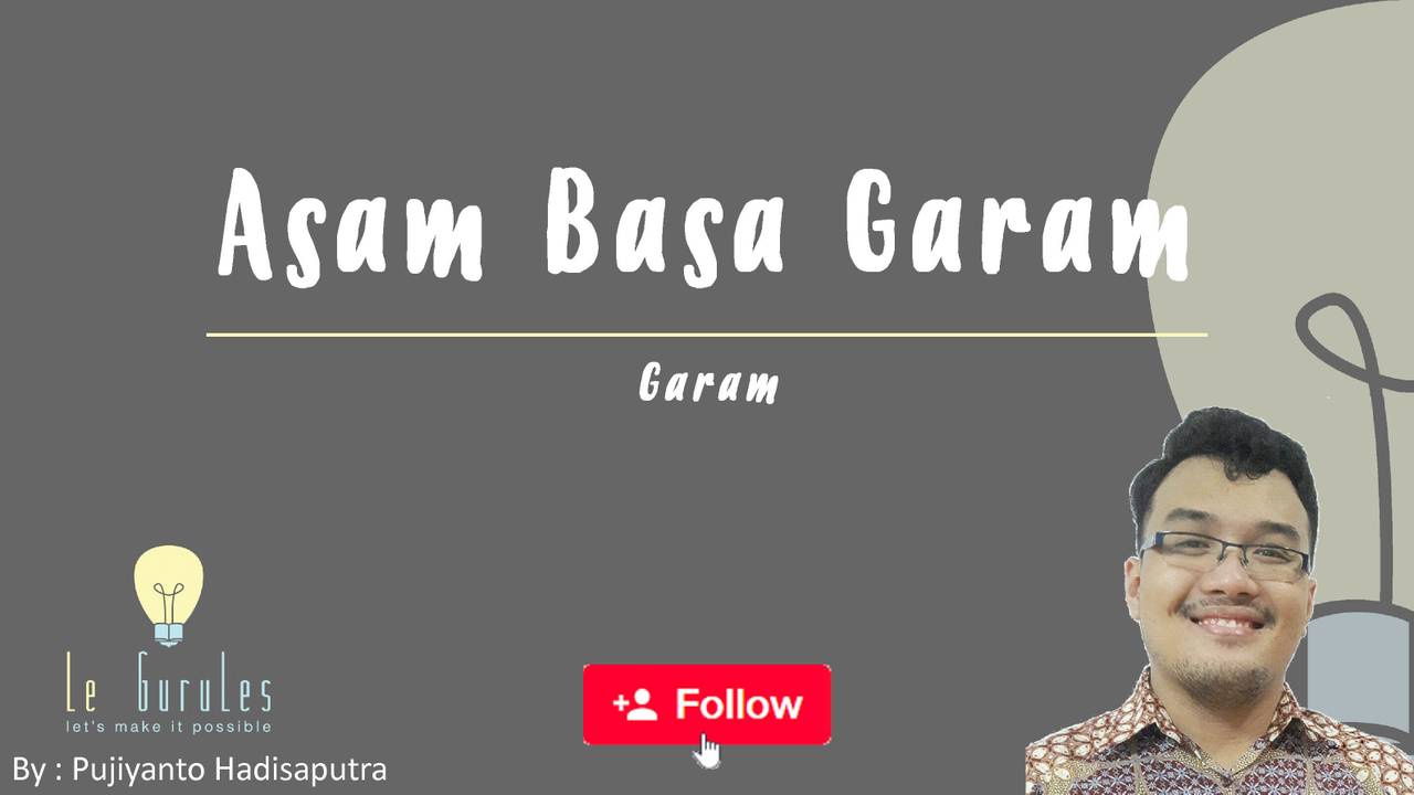 Fisika Kelas 7 - Asam Basa (3) - Definisi Garam, Sifat Garam, Contoh Garam