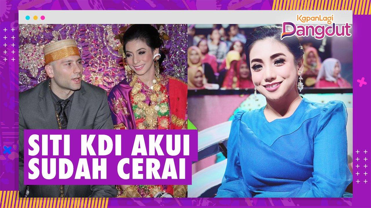 Siti KDI Akui Sudah Cerai dari Cem Perk Setelah 12 Tahun Nikah, Mantan Sudah Gandeng Pacar Baru ...