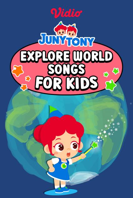 Nonton JunyTony - Explore World Songs for Kid (2021) Sub Indo | Vidio