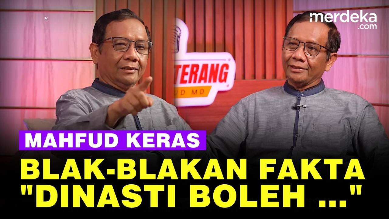 Keras! Mahfud Blak-blakan Fakta Tata Negara Indonesia: Dinasti Boleh Asal ... - merdeka | Vidio