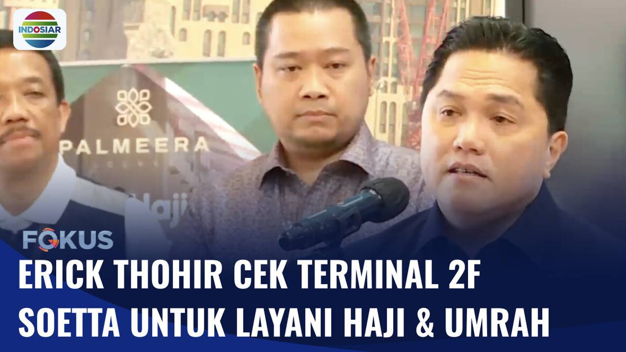 Tahun Baru Erick Thohir Cek Kesiapan Terminal 2f Soetta Untuk Layani