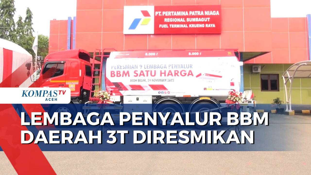 BPH Migas Resmikan 9 Lembaga Penyalur BBM Daerah 3T - Kompas TV | Vidio