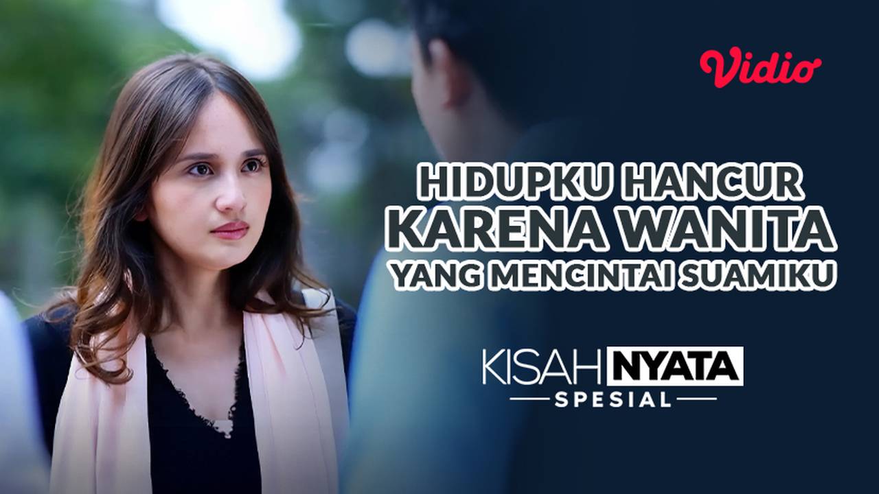 Streaming Hidupku Hancur Karena Wanita Yang Mencintai Suamiku