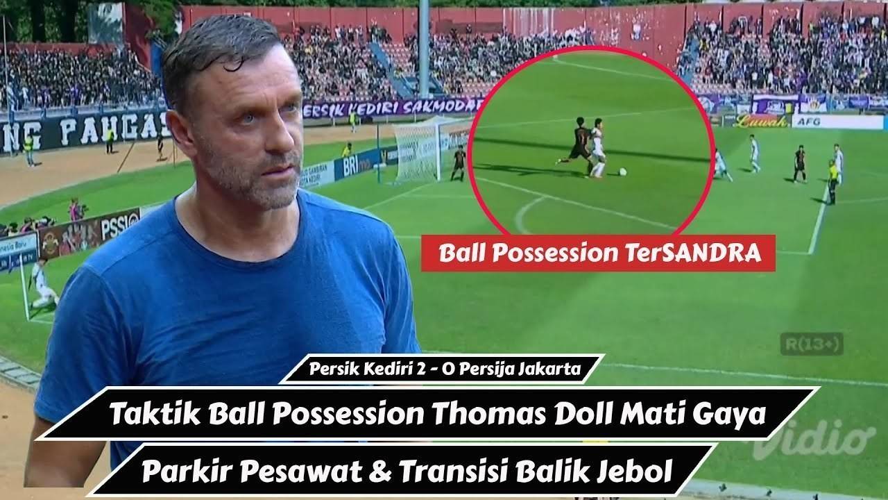 Persija Dijebak, Ball Possession Thomas Doll Mati Gaya, PSM Riang ...