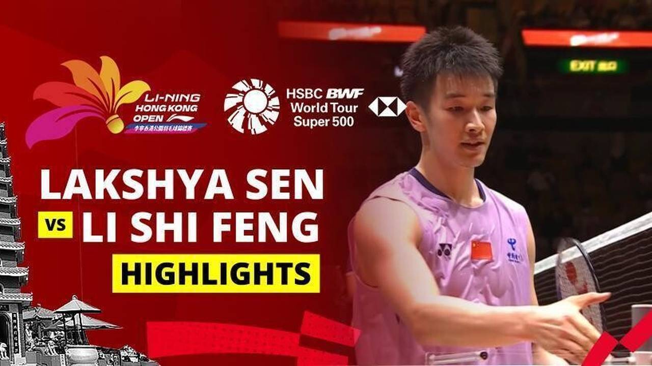 Lakshya Sen (IND) vs Li Shi Feng (CHN) - Highlight | LI-NING Hong Kong ...