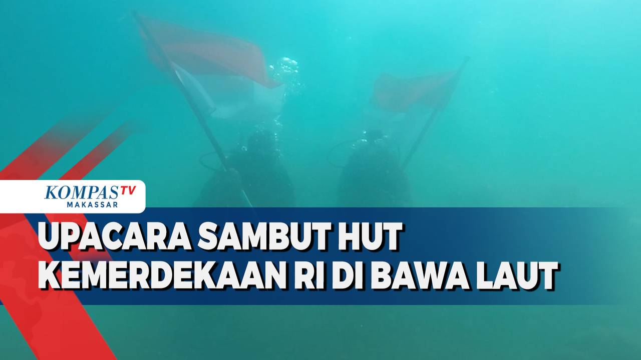 Upacara Sambut Hut Kemerdekaan Ri di Bawa Laut - Kompas TV