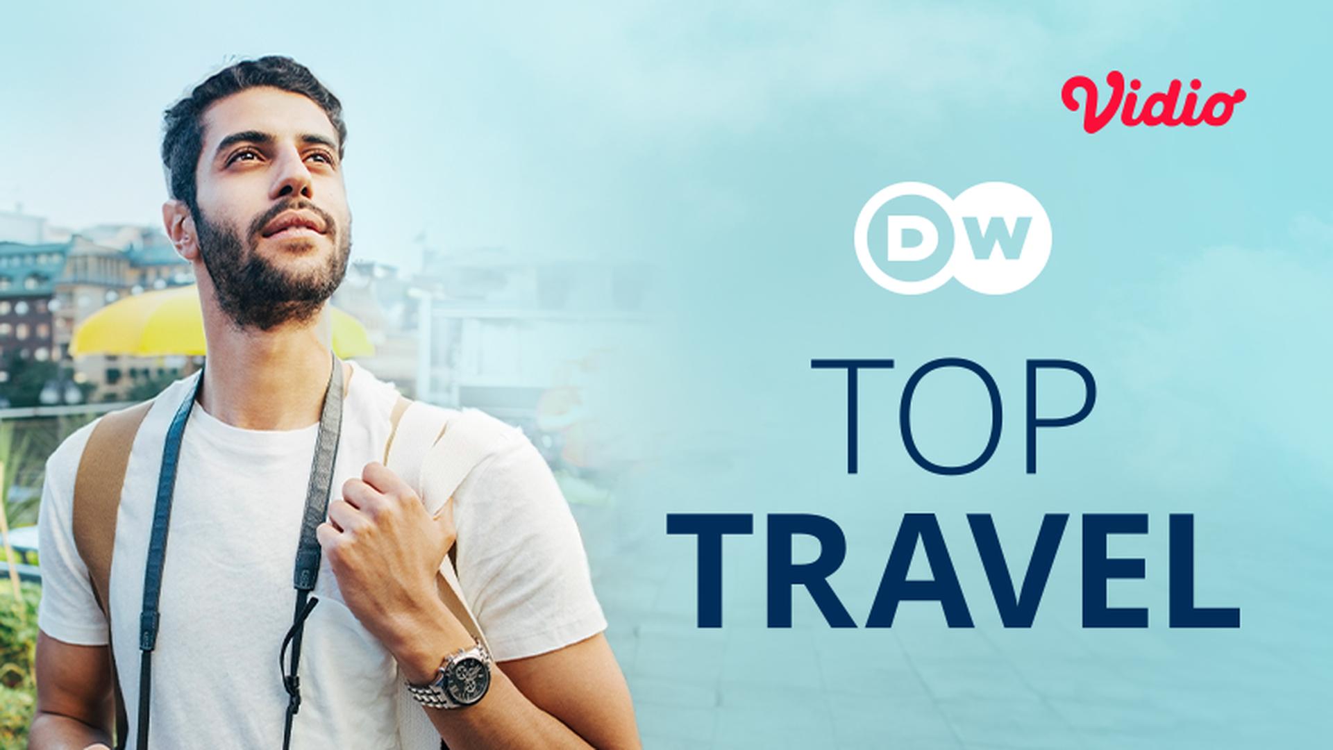 Nonton DW - Top Travel (2024) Sub Indo | Vidio
