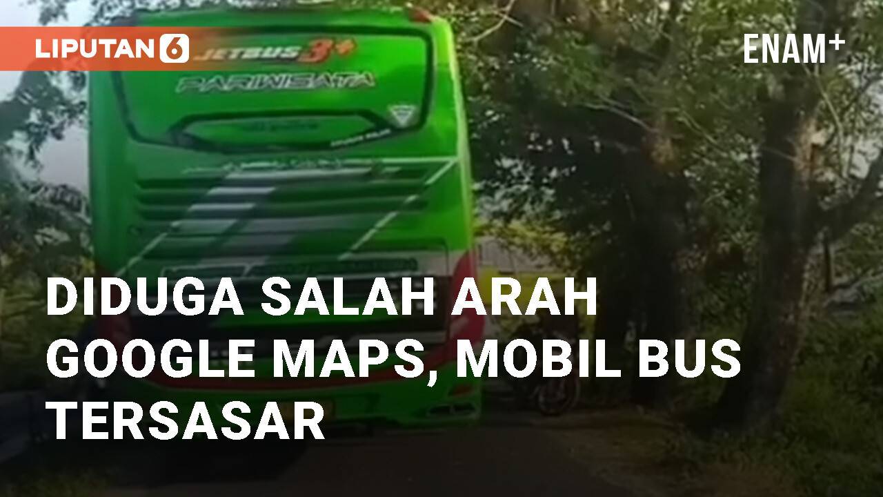Viral Diduga Salah Arah Google Maps, Mobil Bus Tersesat di Jalan Sempit - LiputanEnam | Vidio